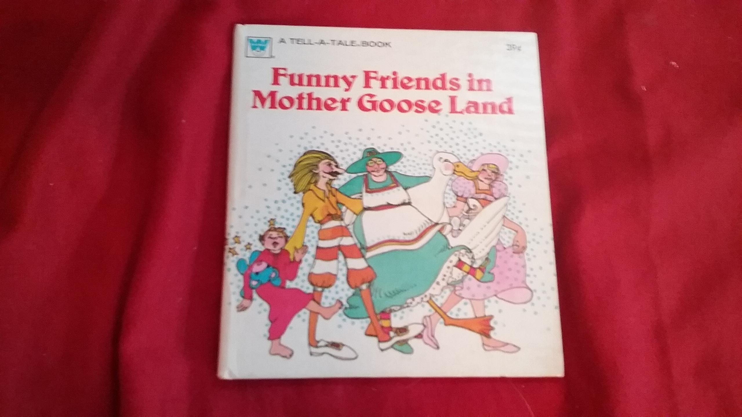 FUNNY FRIENDS IN MOTHER GOOSE LAND by Ford, Pam: Very Good Pictorial ...