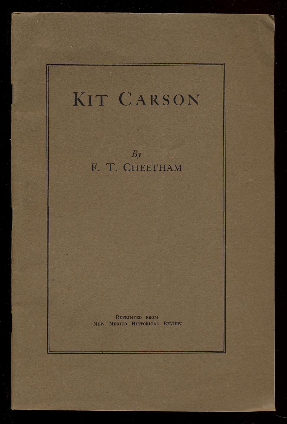 Kit Carson by CHEETHAM, F.T.: Fine Softcover (1930) | Between the ...