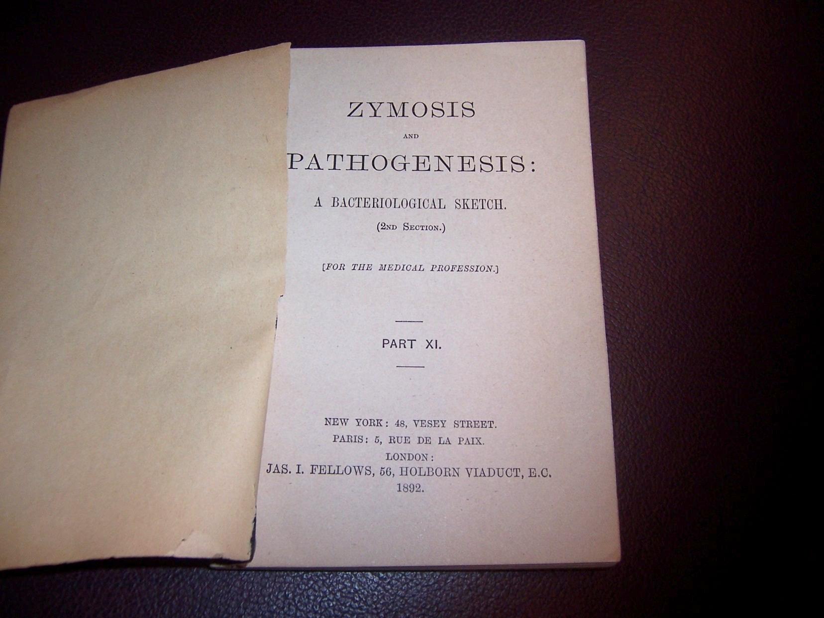 Zymosis and Pathogenesis: A Bacteriological Sketch (2nd Section ...