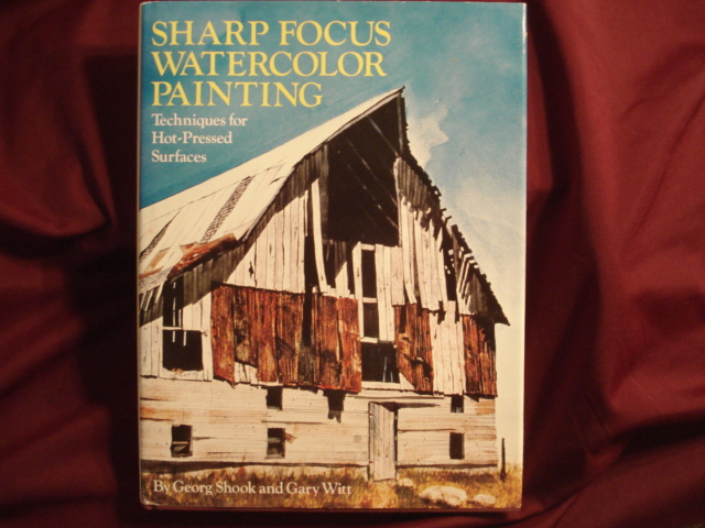 Sharp Focus Watercolor Painting. Techniques for Hot-Pressed Surfaces ...