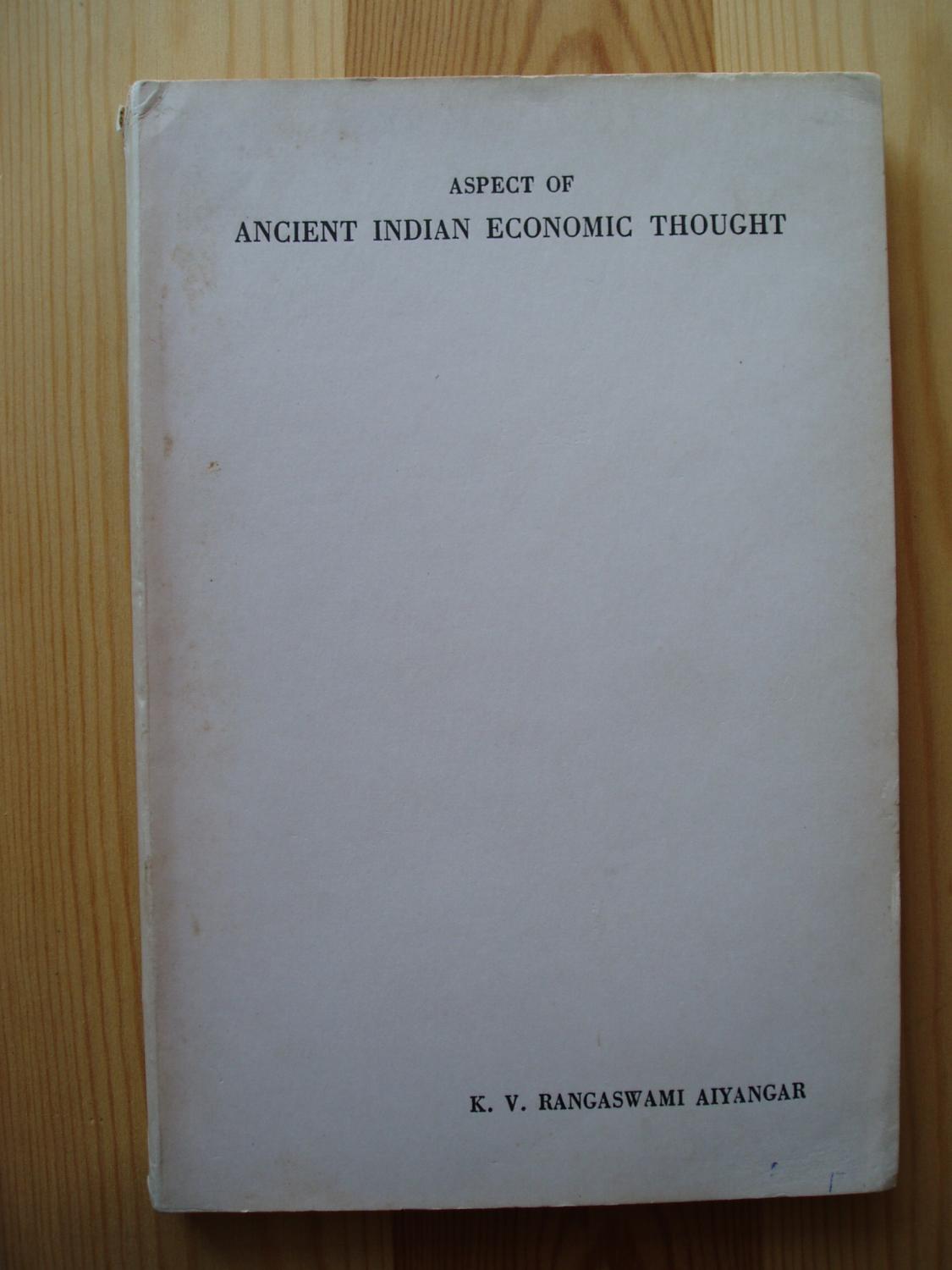 Aspect of Ancient Indian Economic Thought by Aiyangar, K.V. Rangaswami ...