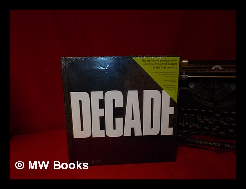Decade / edited by Eamonn McCabe with text by Terence McNamee by ...