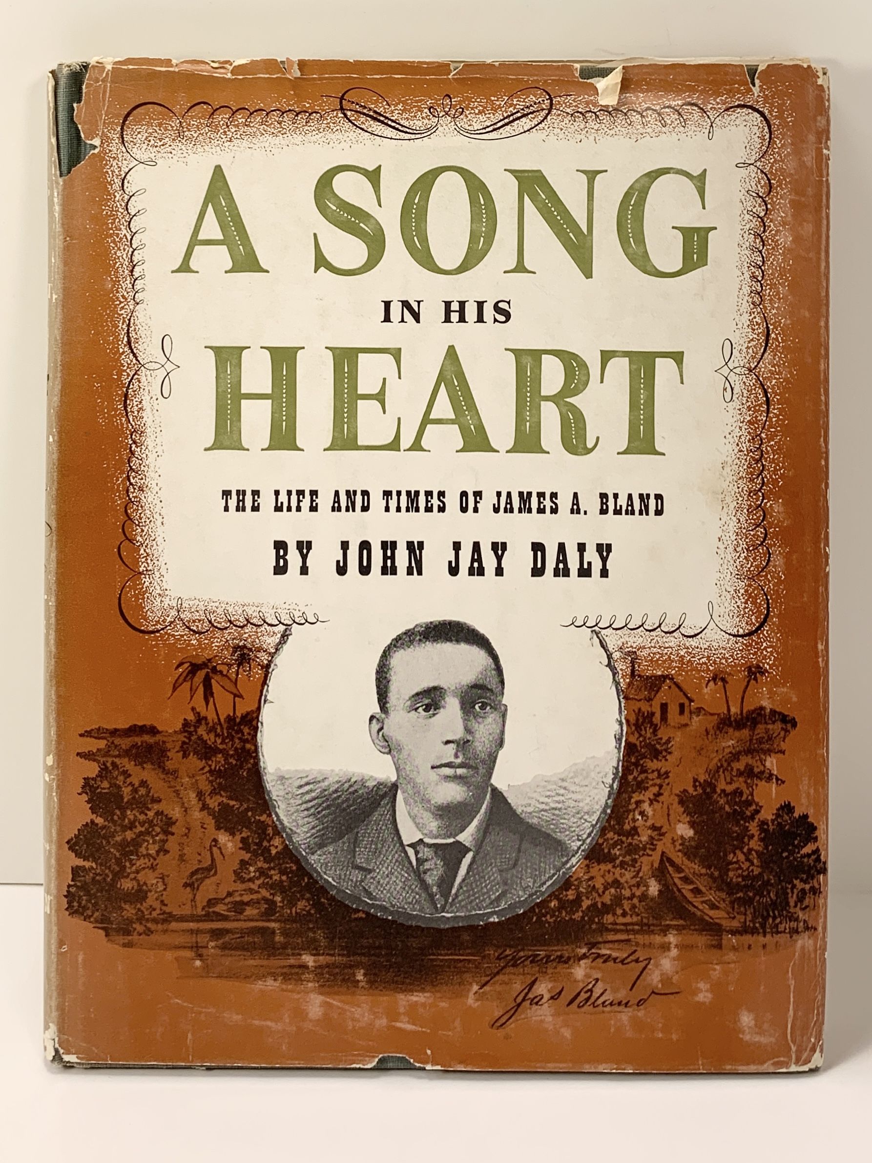 A Song in His heart: The Life and Times of James A Bland by Daly, John ...