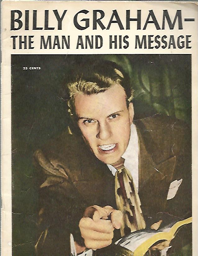 Billy Graham The Man and His Message by Gillenson, Lewis W.: VG Soft ...