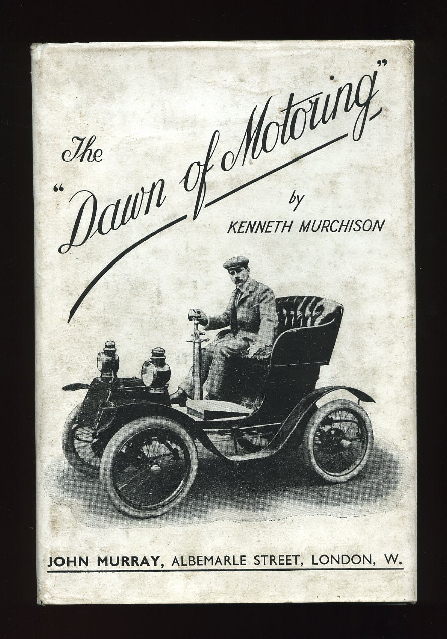 The "Dawn of Motoring" by MURCHISON, Kenneth: Near Fine Hardcover (1942 ...