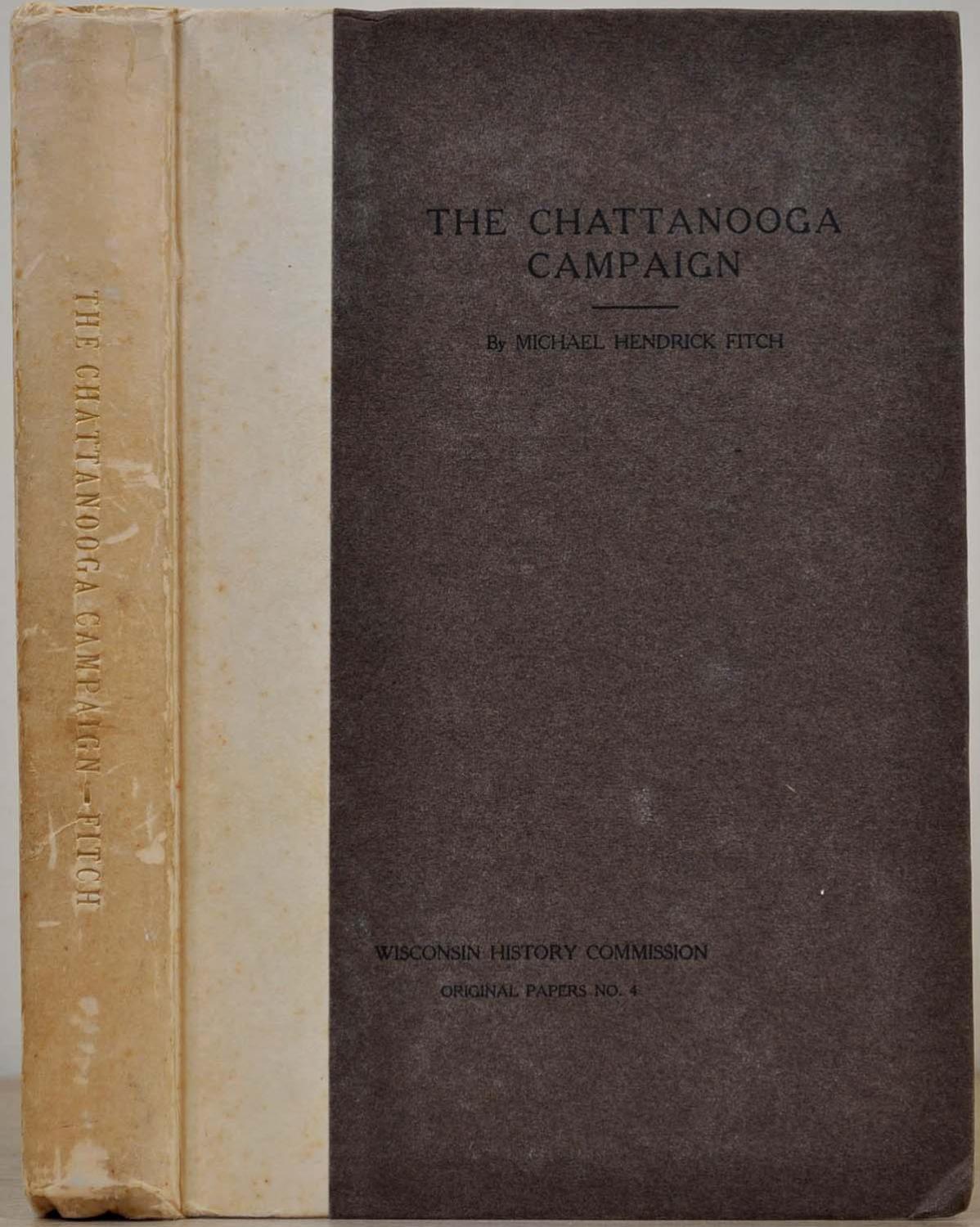 THE CHATTANOOGA CAMPAIGN with Special Reference to Wisconsin's ...