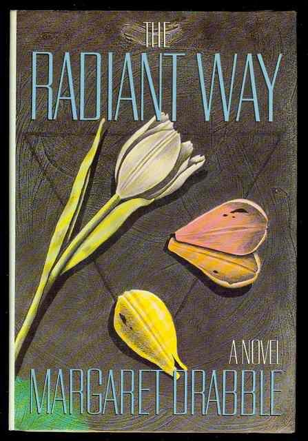 The Radiant Way by Drabble, Margaret: Very Good Hard Cover (1987) First ...