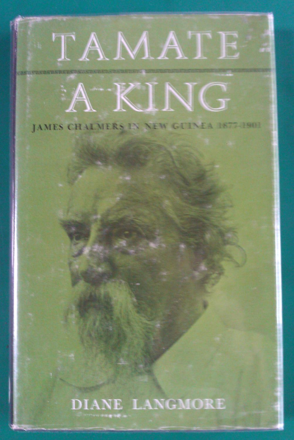 Tamate: a King by Langmore, Diane: Very Good Hardcover (1974) First ...