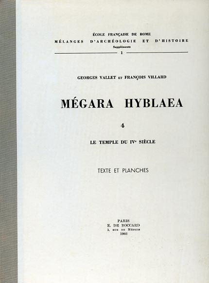 Mégara Hyblaea. 4: Le temple du IV siècle. I:Texte, II:Planches. by ...