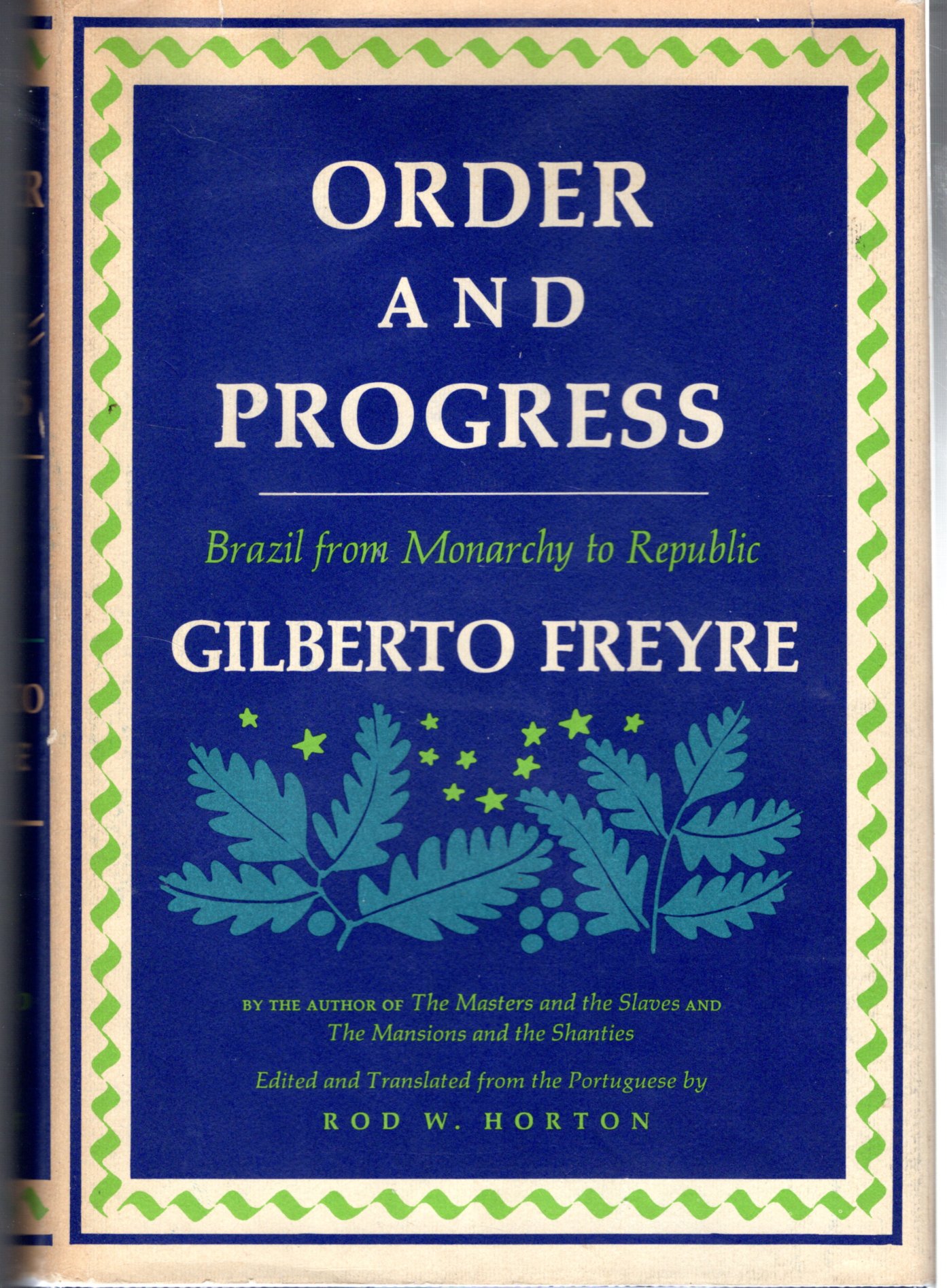 Order and Progress: Brazil from Monarchy to Republic by Freyre ...