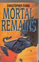 Mortal Remains, or Heirs Of The Noosphere by Evans, Christopher ...