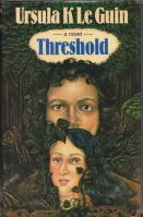 Threshold by Le Guin, Ursula K.: Hardcover (1980) First edition thus ...