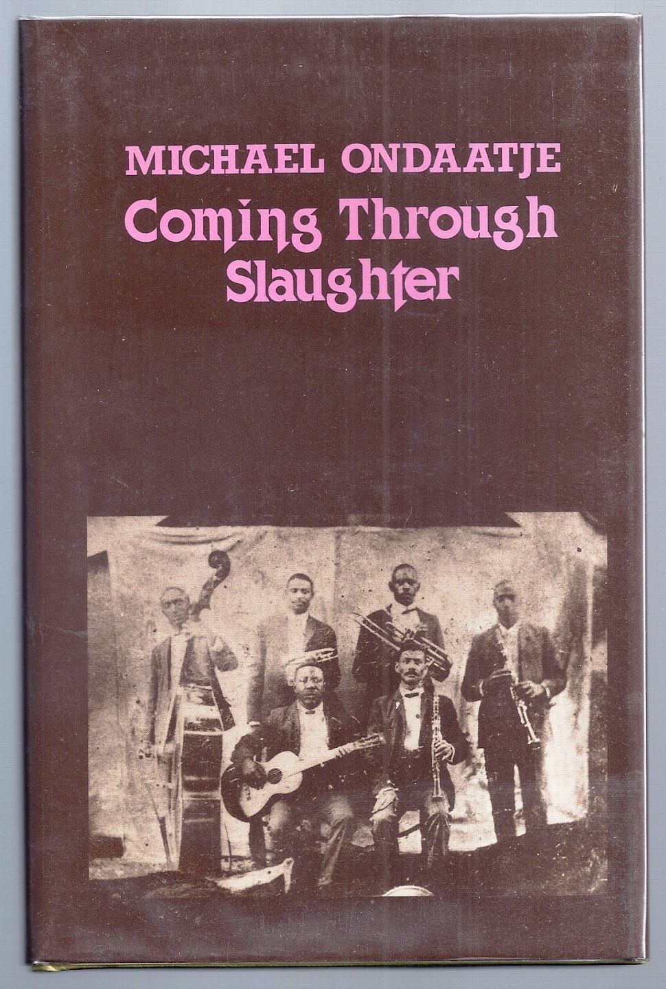 COMING THROUGH SLAUGHTER by ONDAATJE, Michael: Fine in a Fine ...