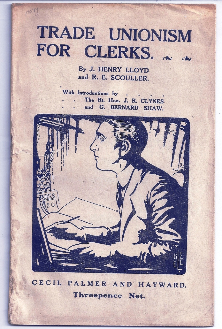 TRADE UNIONISM FOR CLERKS by (SHAW, George Bernard) LLOYD, J. Henry ...