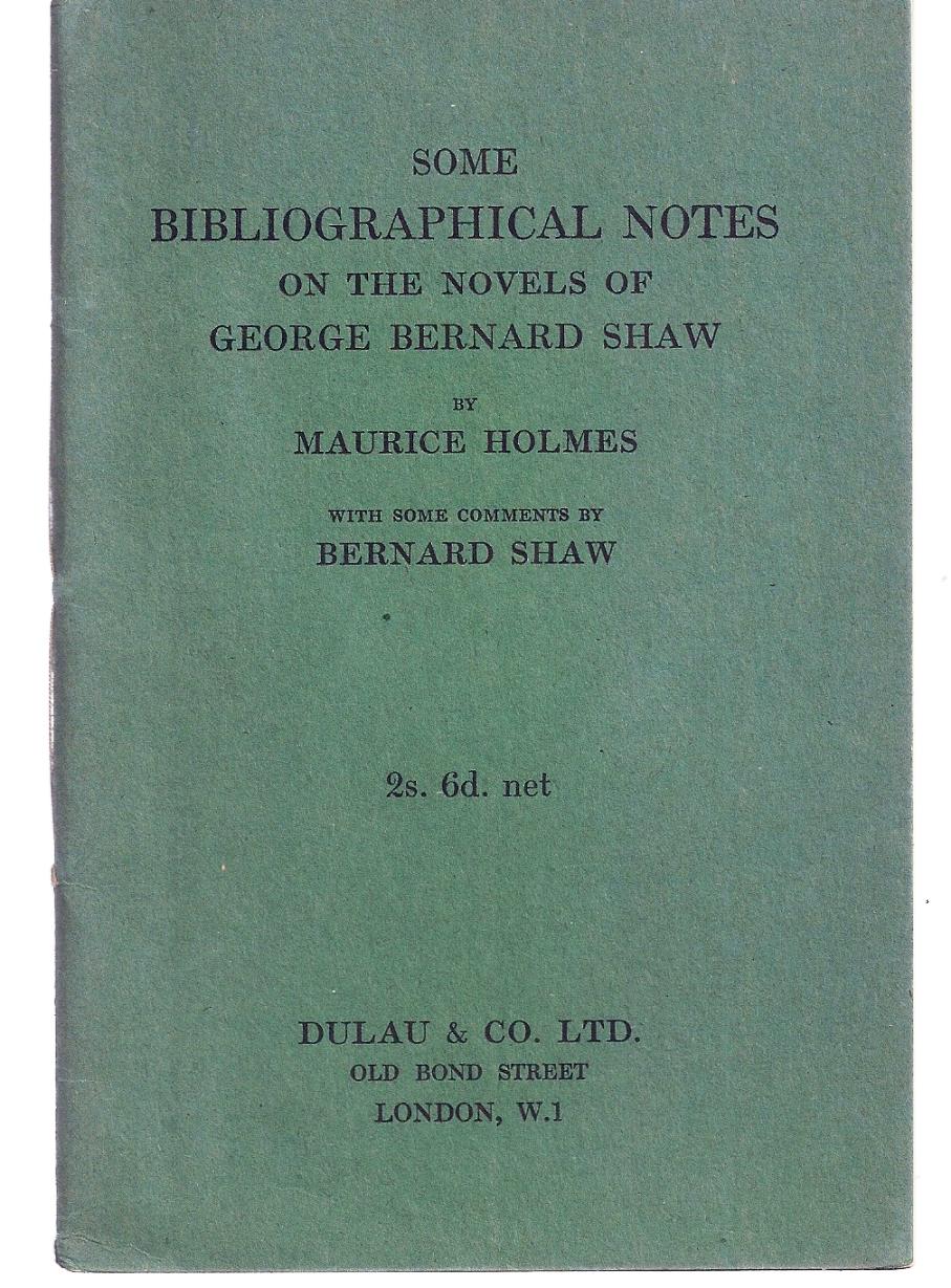 SOME BIBLIOGRAPHICAL NOTES ON THE NOVELS OF GEORGE BERNARD SHAW. With ...