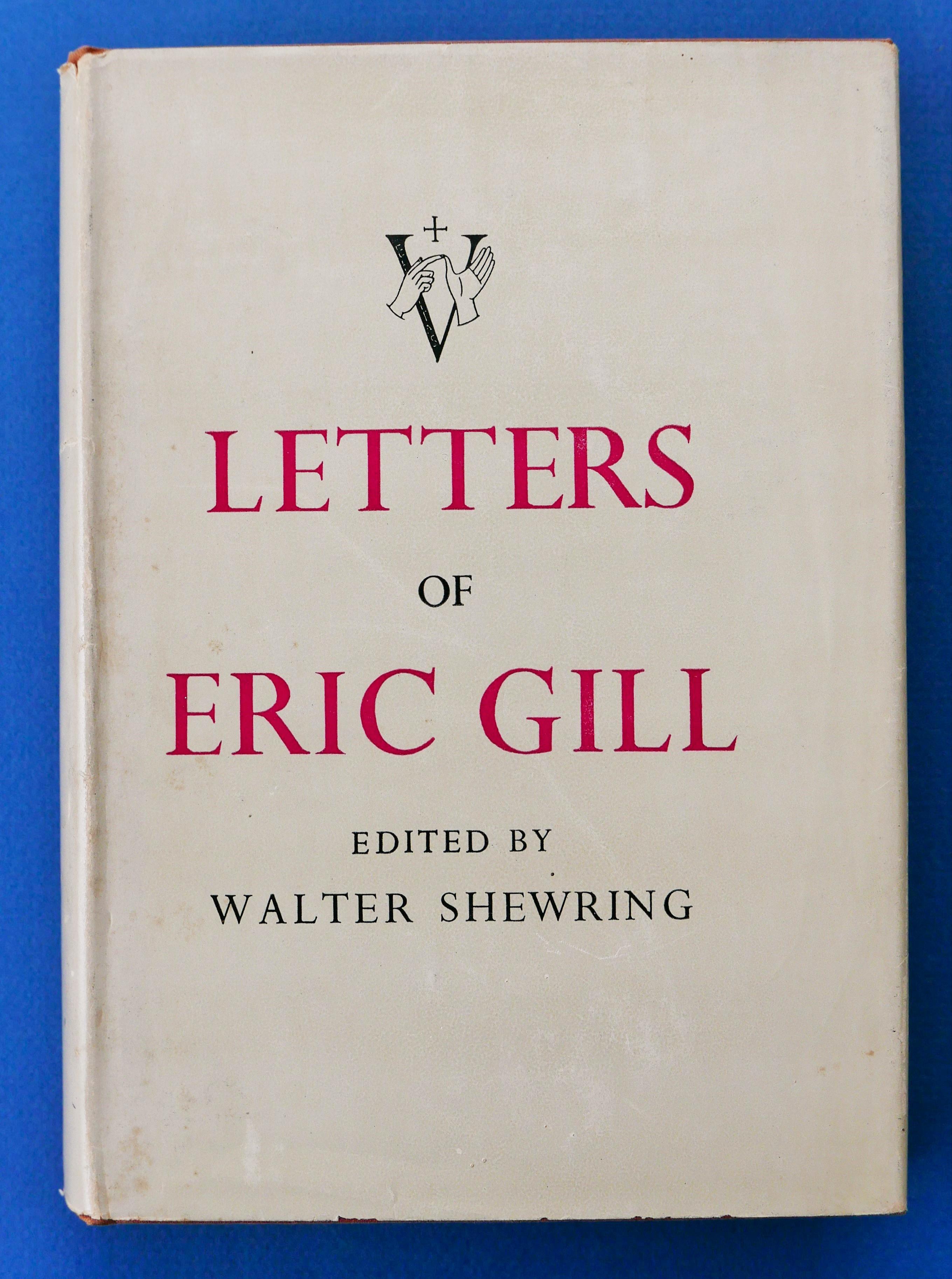 Letters of Eric Gill by Gill, Eric. Edited by Walter Shewring.: Very ...