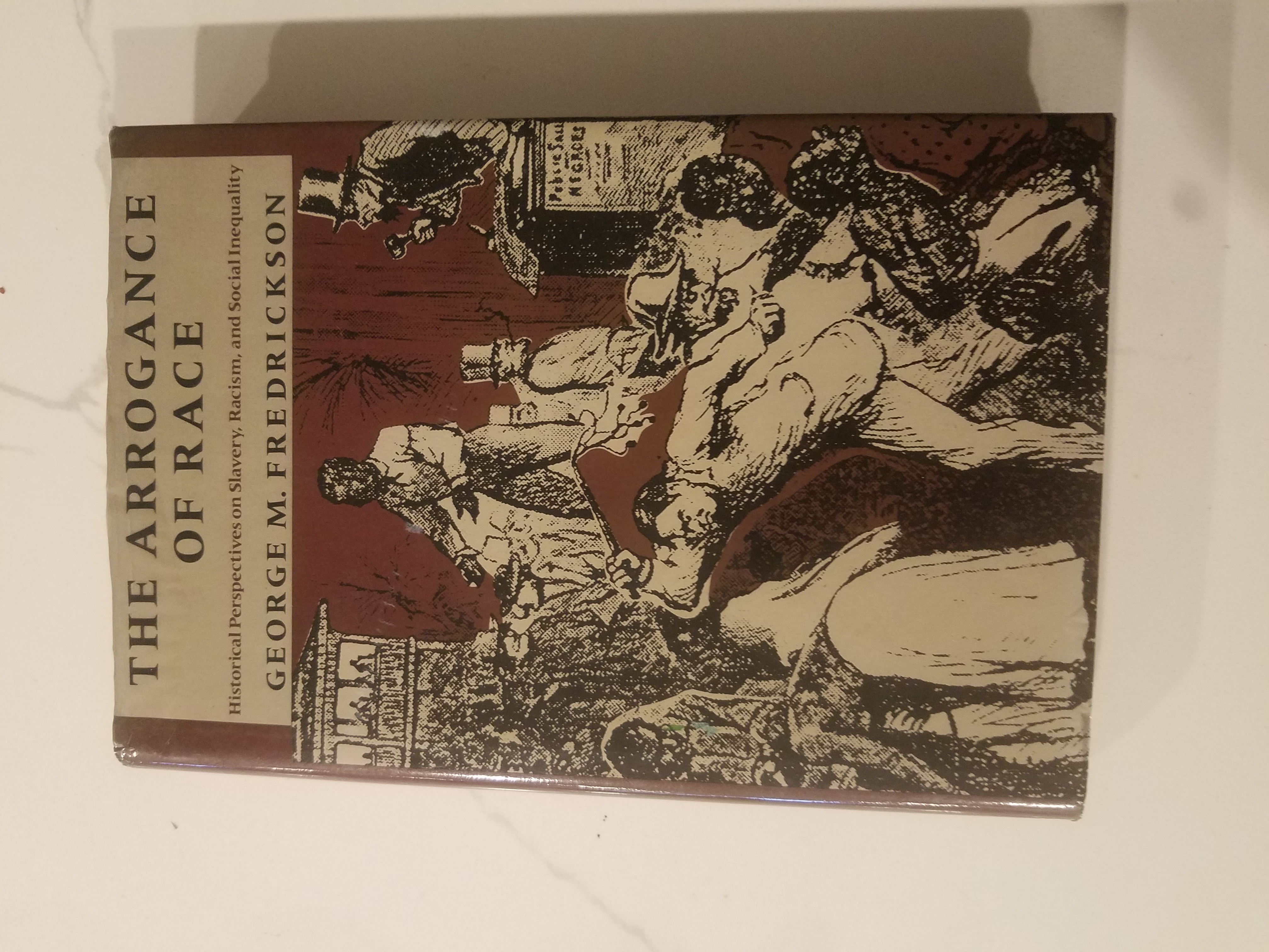 The Arrogance of Race: Historical Perspectives on Slavery, Racism, and ...