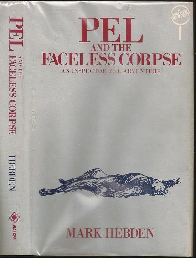 Pel and the Faceless Corpse by Mark Hebden (PSUED John Harris) [1916 ...
