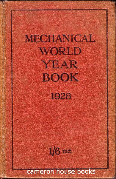Mechanical World Year Book 1928: Very Good Hardcover (1928) First ...