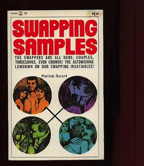 Swapping Samples: The Swappers are All Here; Couples, Threesomes, Even Crowds! by Durant ...