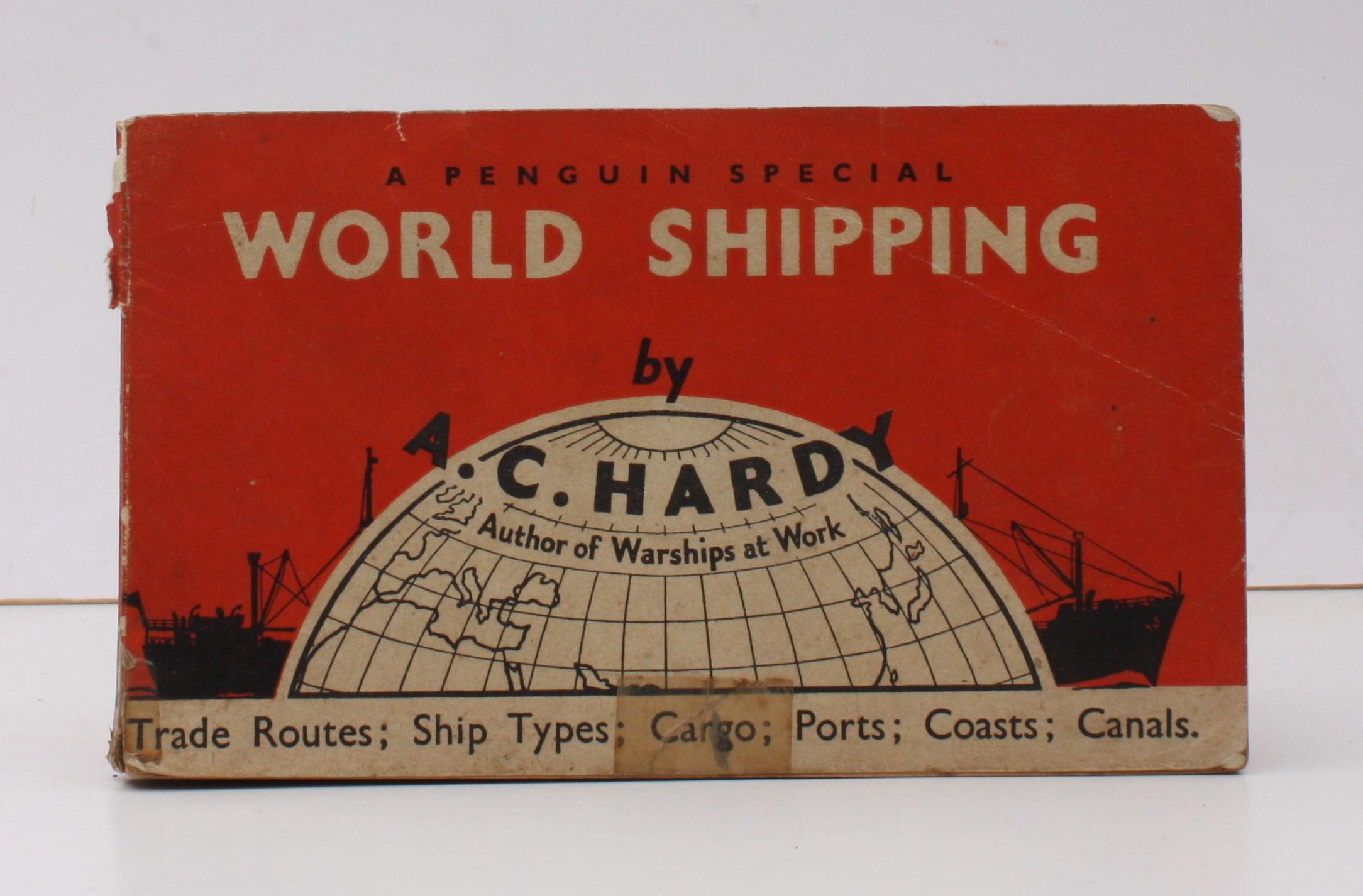 World Shipping. A Note Book on Seaways and Sea Trade and a Maritime ...