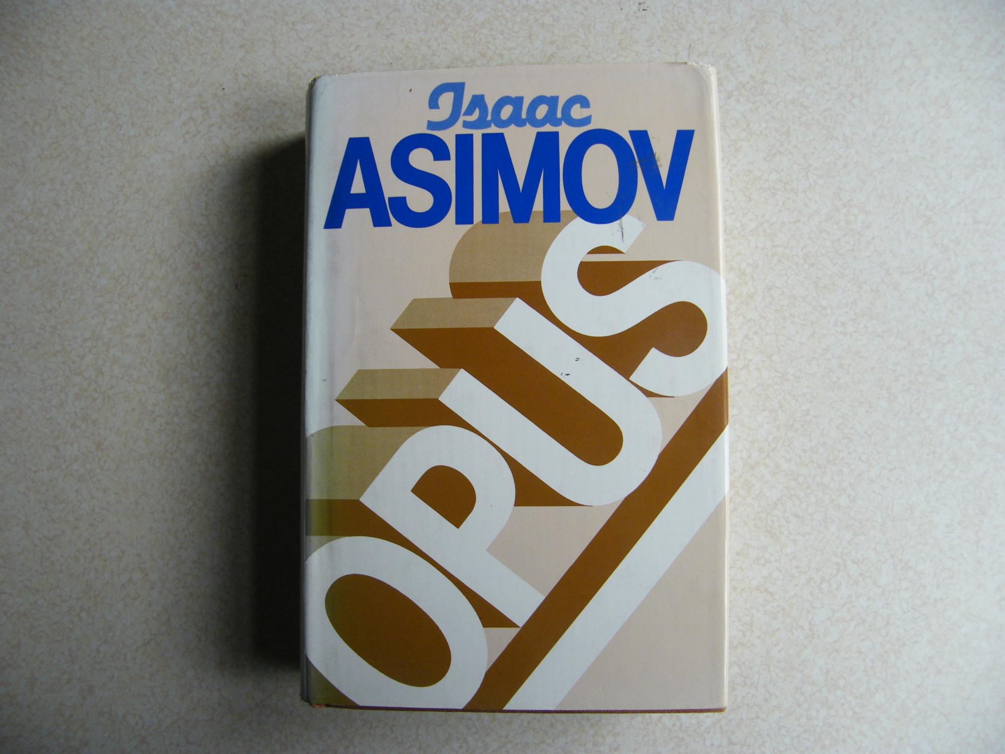 Opus : A Selection from the First 200 Books by Asimov, Isaac: Fine ...