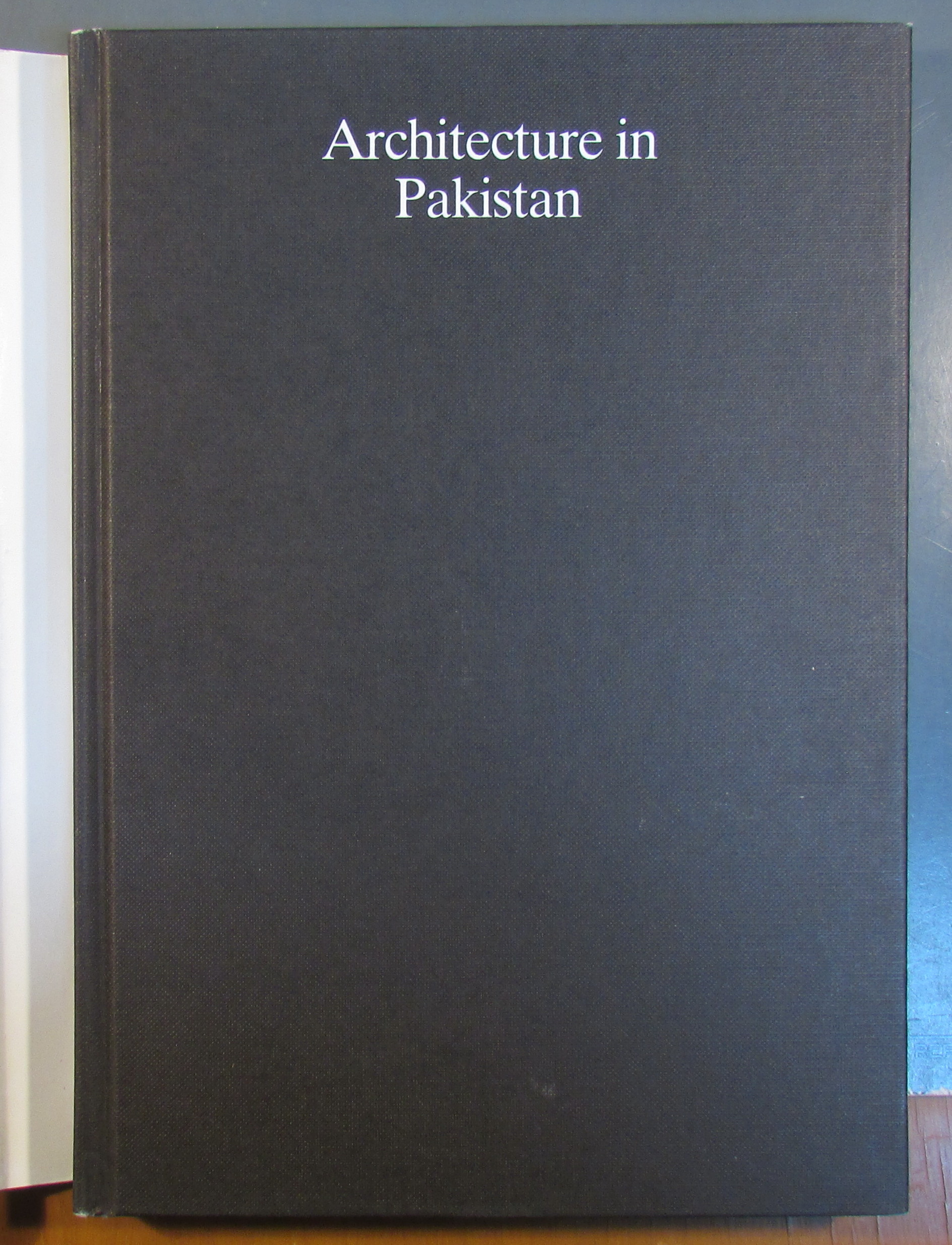 Architecture in Pakistan by Mumtaz, Kamil Khan: Very Good Hardcover ...