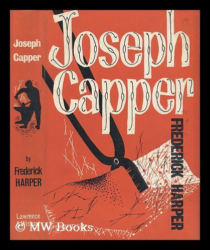 Joseph Capper by Harper, Frederick: (1962) First Edition. | MW Books Ltd.