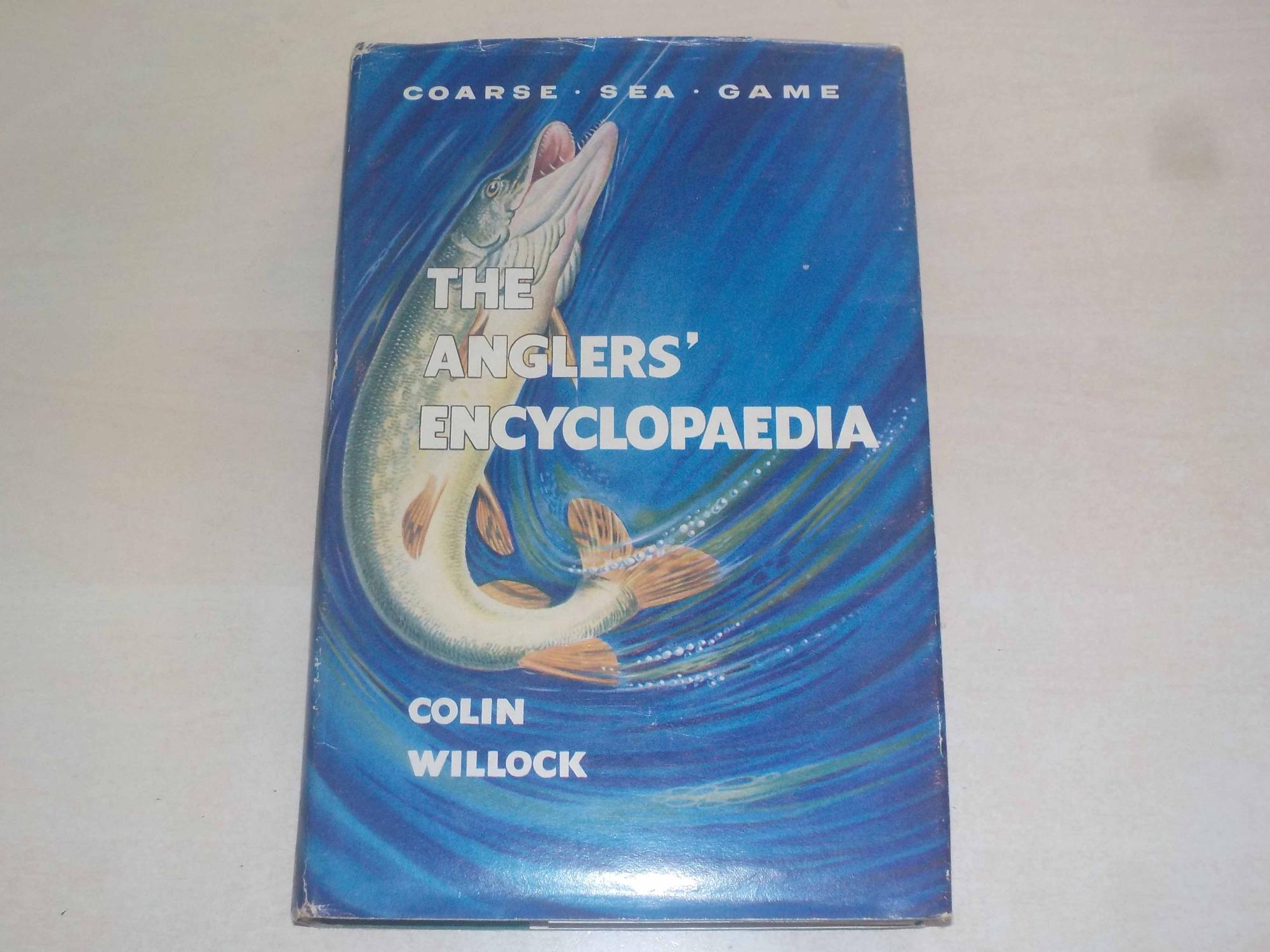 The Angler's Encyclopaedia by Willock Colin: Very Good Hardcover (1961 ...
