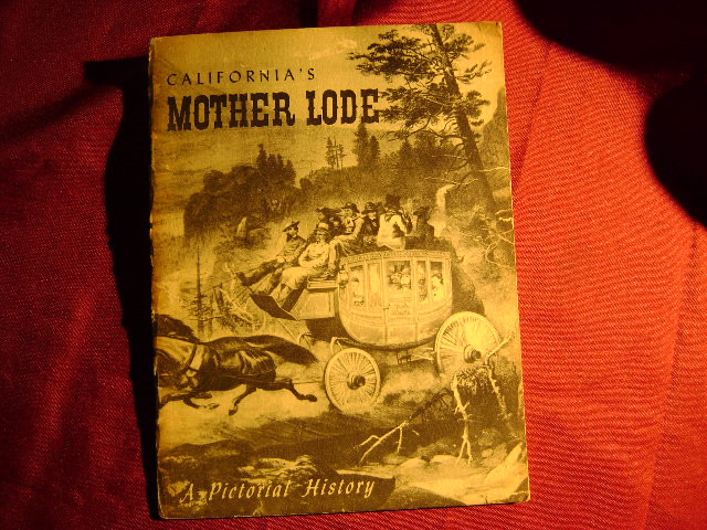 California's Mother Lode. by Crosley, Mary Edith.: Soft cover. (1959 ...