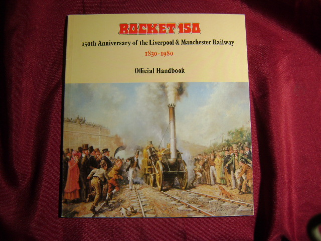 Rocket 150. 150th Anniversary of the Liverpool & Manchester Railway ...