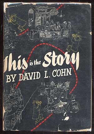 This is the Story von COHN, David L.: Near Fine Hardcover (1947 ...