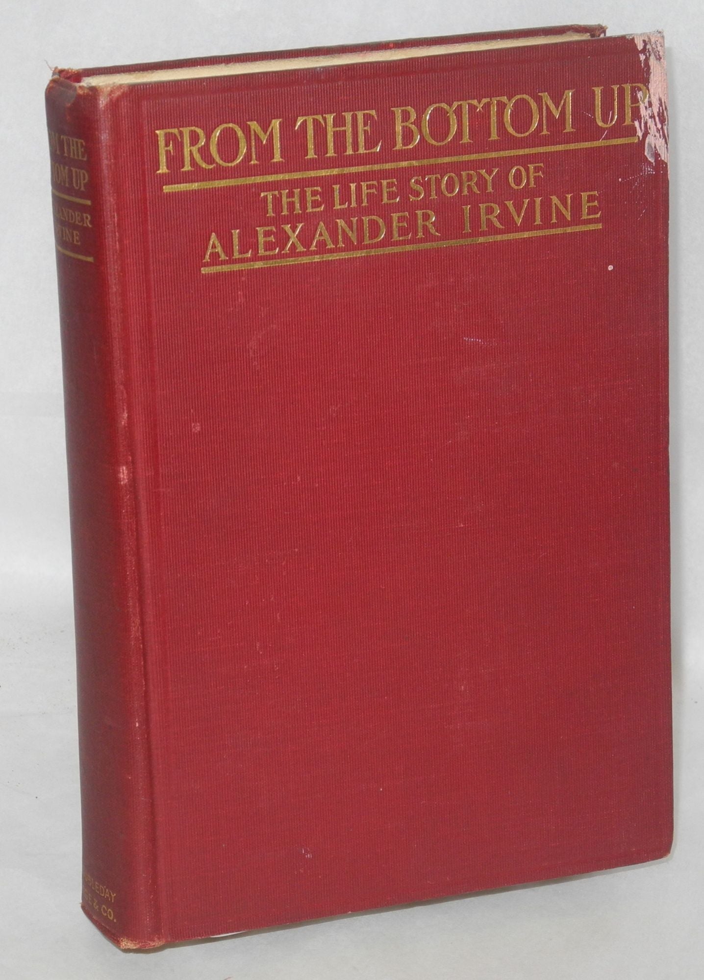 From the bottom up: the life story of Alexander Irvine by Irvine ...