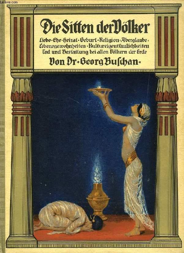 DIE SITTEN DER VÖLKER, 3 BÄNDE (3 VOLUMES) by BUSCHAN Dr GEORG: bon ...