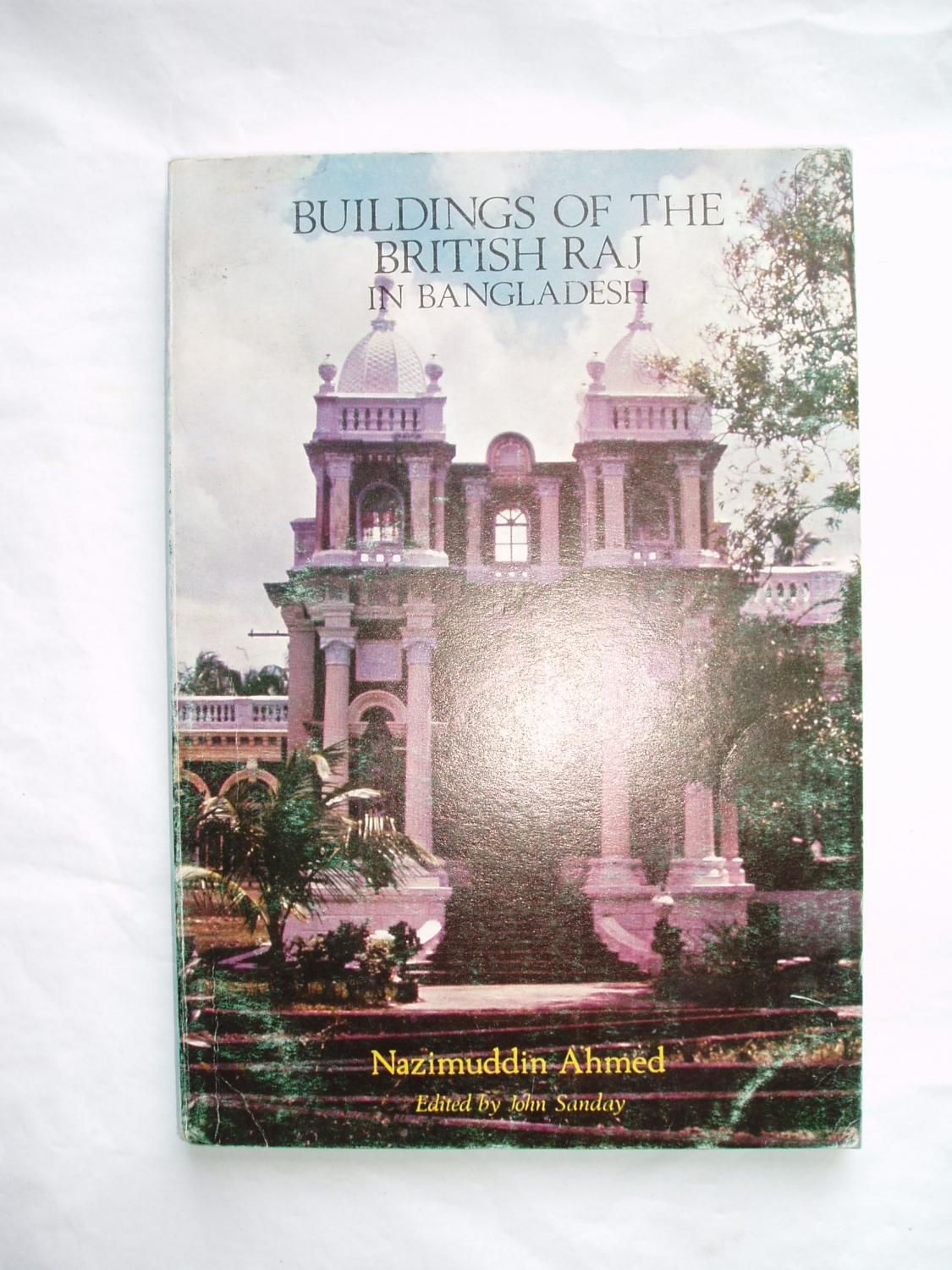 Buildings of the British Raj in Bangladesh by Nazimuddin Ahmad [Sunday ...