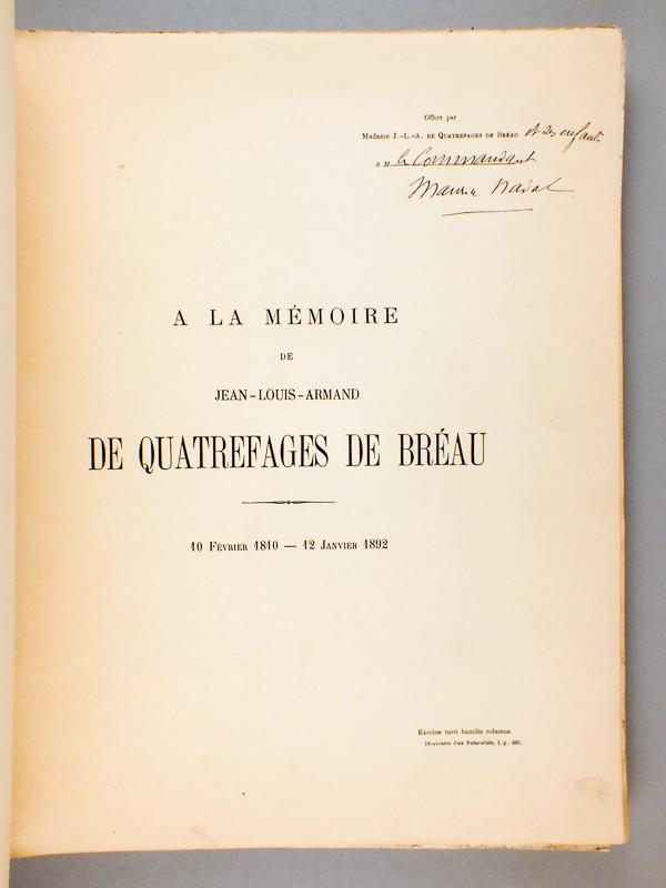 A la mémoire de Jean-Louis-Armand de Quatrefages de Bréau 10 février ...