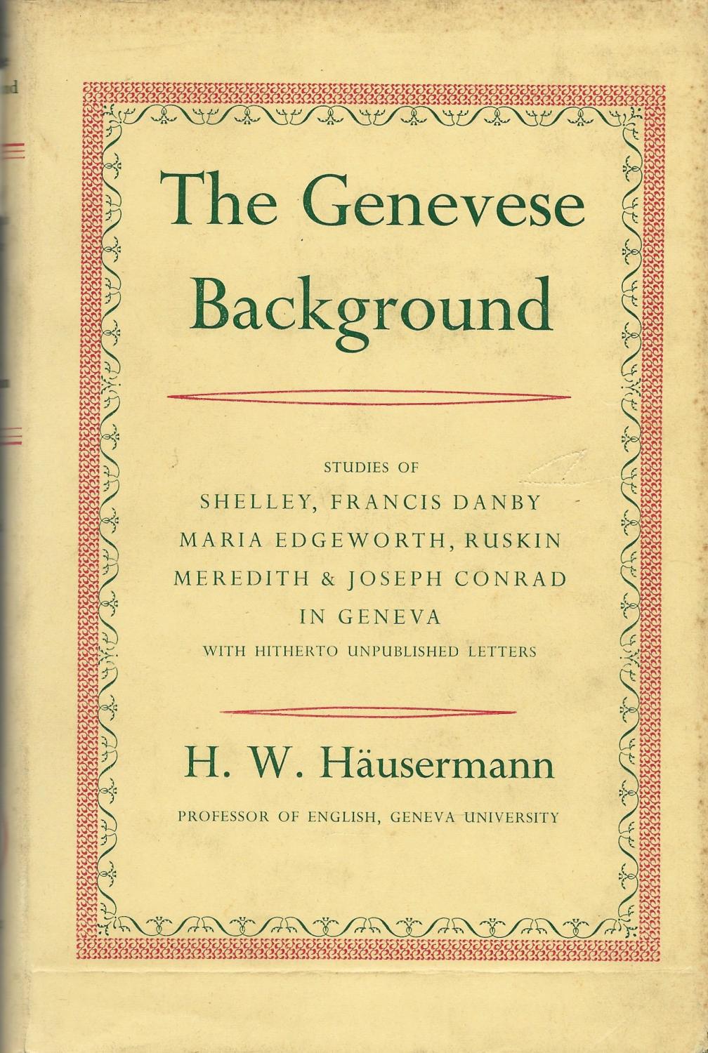 The Genevese Background by Hausermann, H. W.: Fine Hardcover (1952) 1st ...