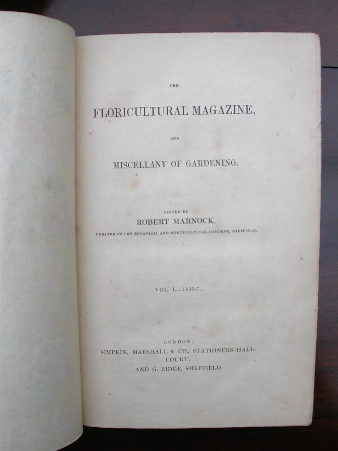 The Floricultural Magazine, and Miscellany of Gardening. [All Published ...