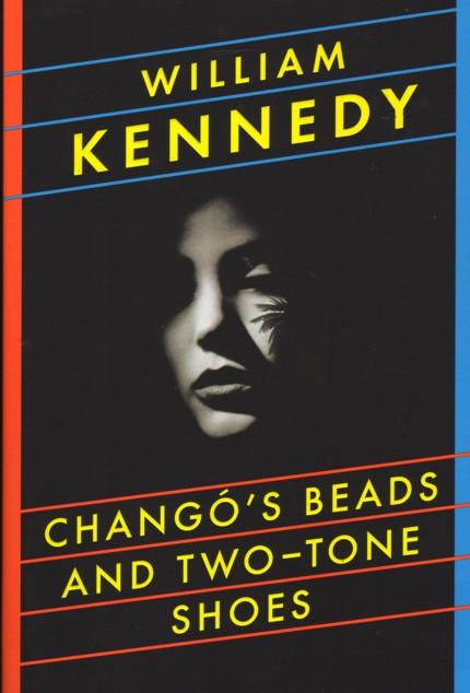 Chango's Beads and Two-Tone Shoes by Kennedy, William: Very Good ...
