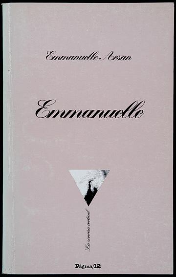 Emmanuelle par Emmanuelle Arsan (seudónimo literario de Marayat Rollet ...