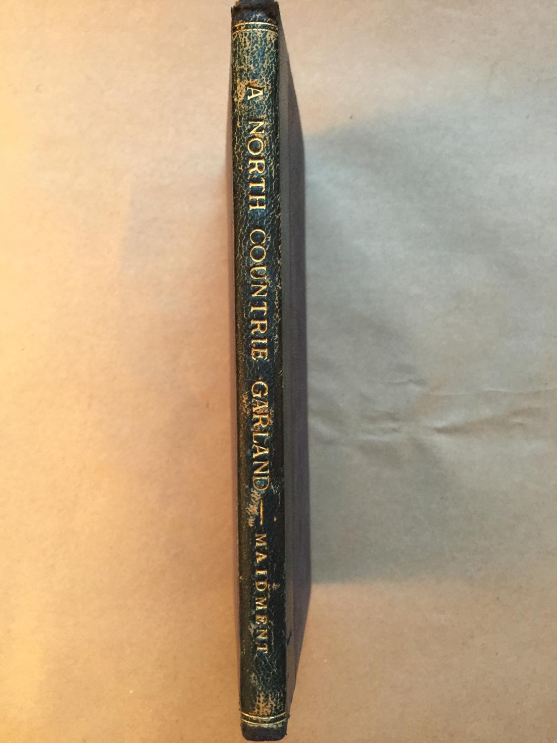 A North Countrie Garland Bibliotheca Curiosa Edited By James Maidment ...