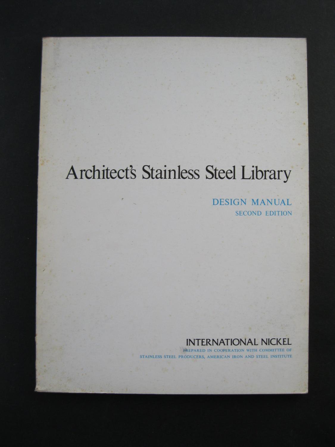 ARCHITECT'S STAINLESS STEEL LIBRARY Design Manual - Second Edition by ...