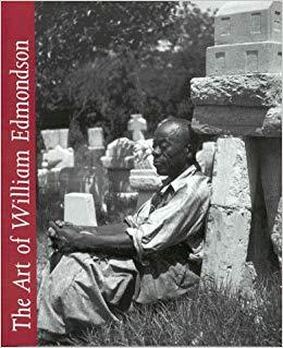 The Art of William Edmonson by Wetenhall, John (Foreword): (2000 ...