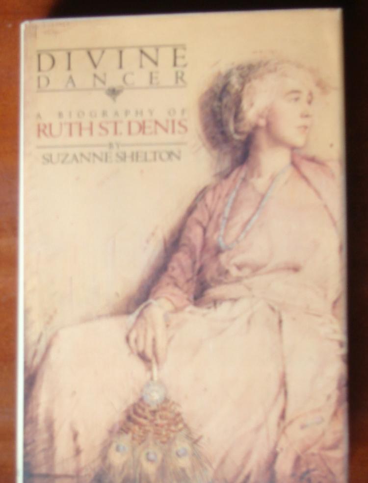 Divine Dancer: A Biography of Ruth St. Denis by Shelton, Suzanne: Near ...
