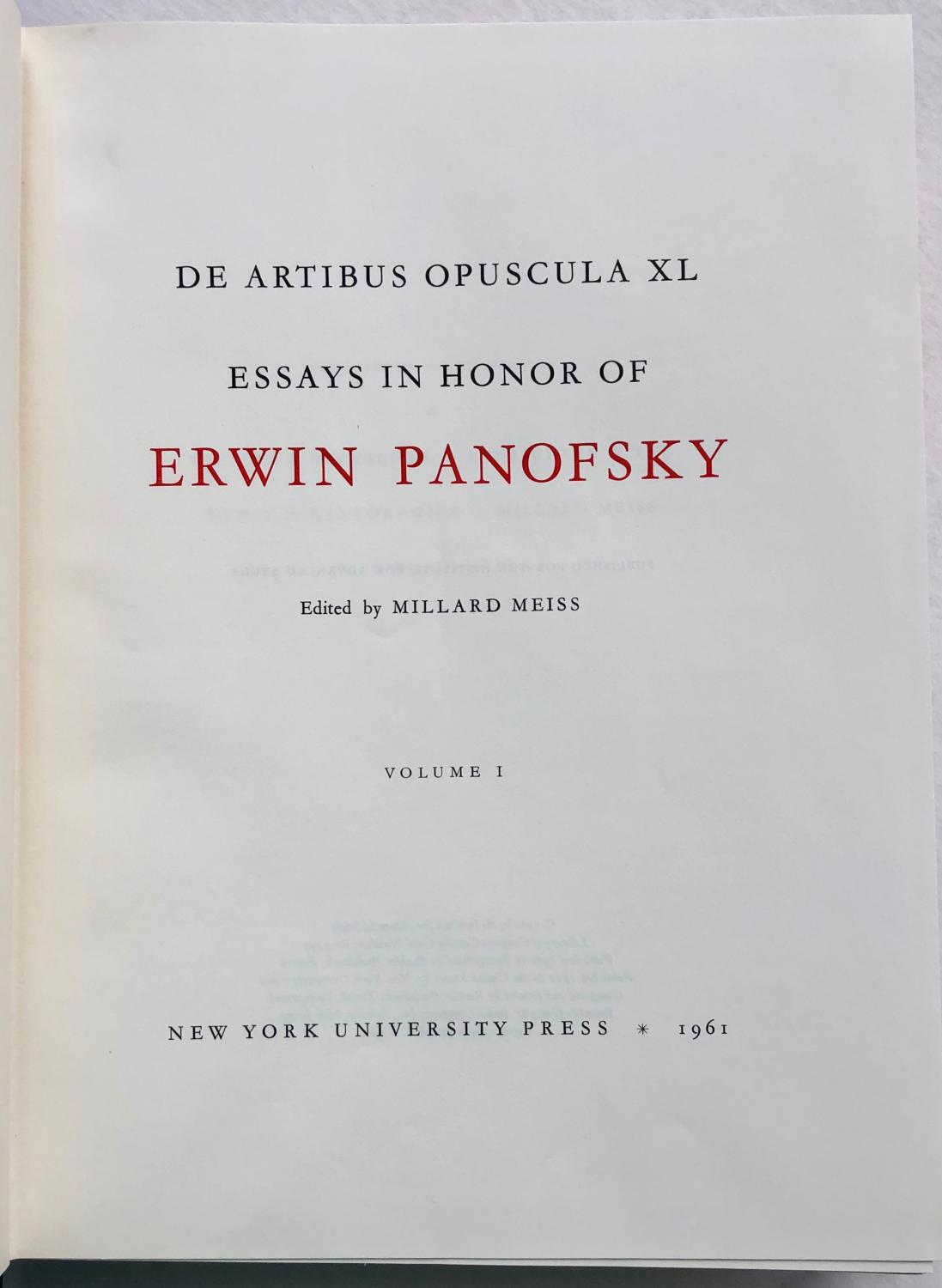 De artibus opuscula XL: Essays in Honor of Erwin Panofsky. 2 vols. by Millard Meiss (ed.): Fine ...