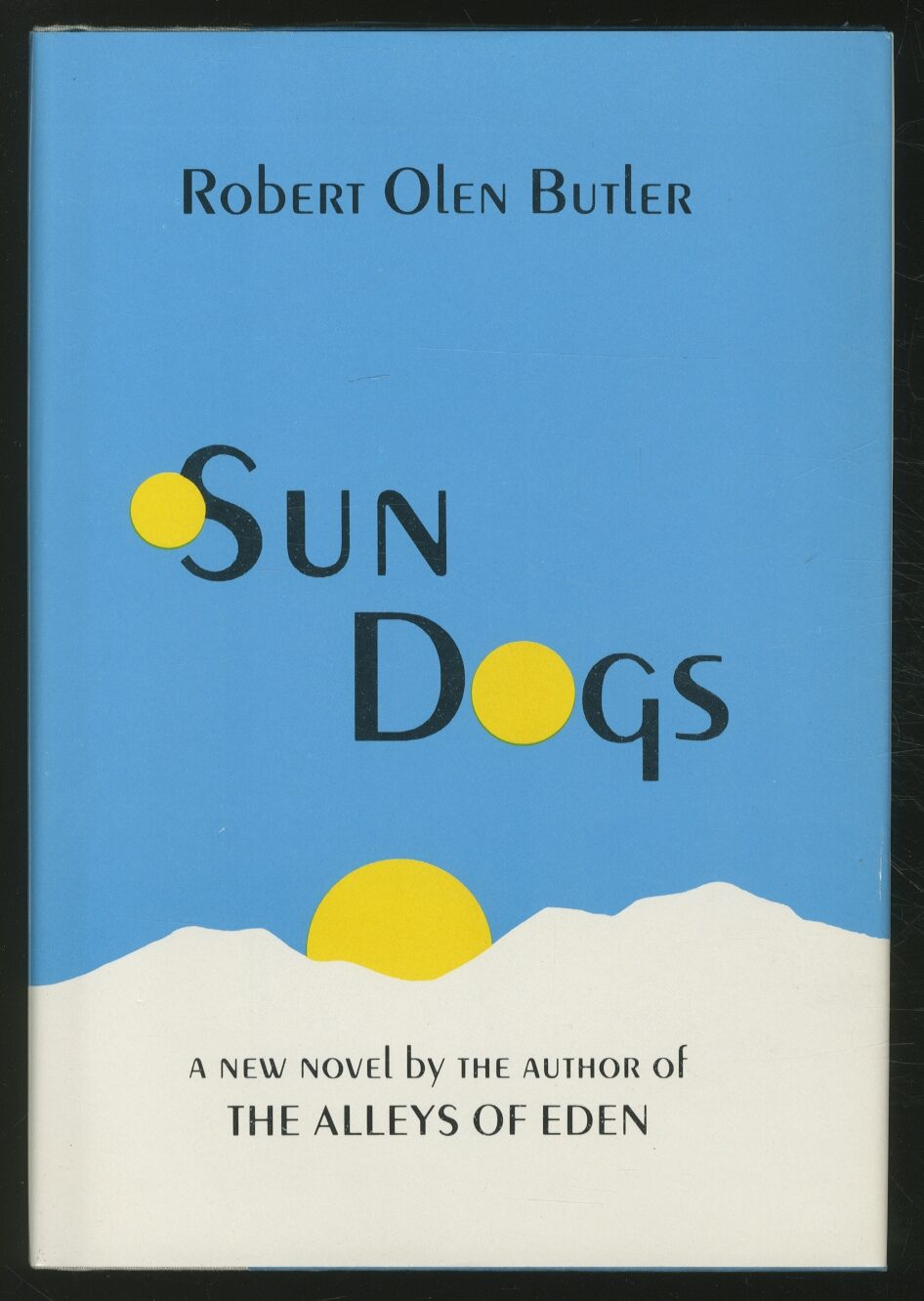 Sun Dogs by BUTLER, Robert Olen: Fine Hardcover (1982) | Between the ...