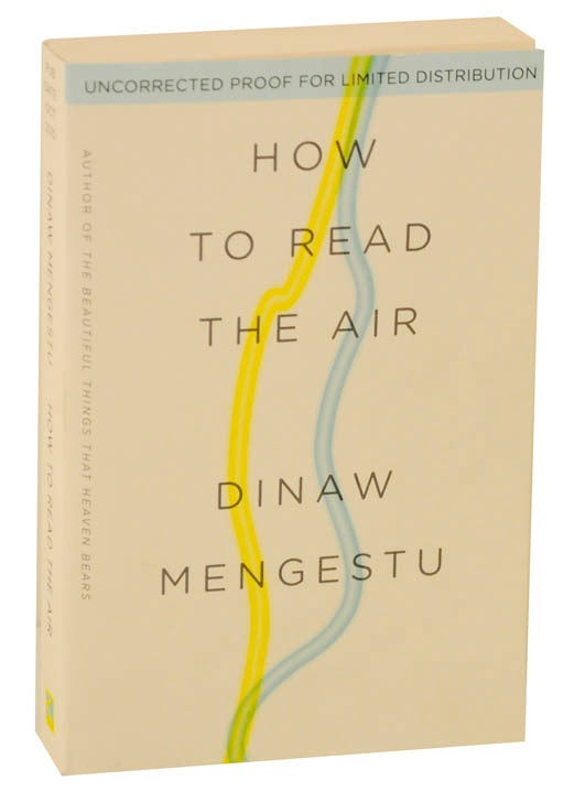 How To Read The Air (Advance Reading Copy) by MENGESTU, Dinaw: (2010 ...