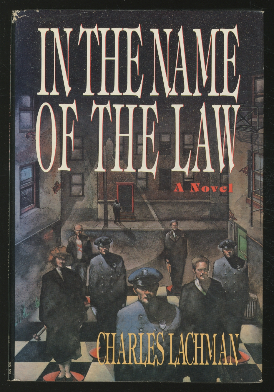 In the Name of the Law by LACHMAN, Charles: Fine Hardcover (1989 ...