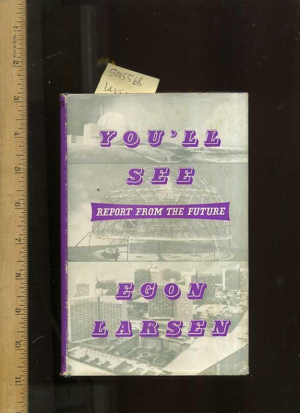 You'll See : Report from the Future [UK Edition, Predictions for the ...