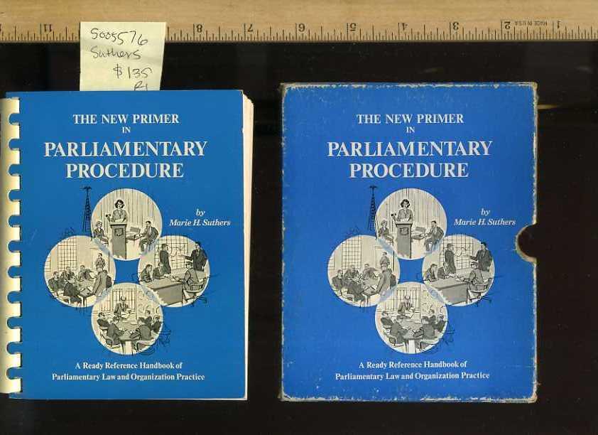 The New Primer in Parliamentary Procedure: a Ready Reference Handbook ...